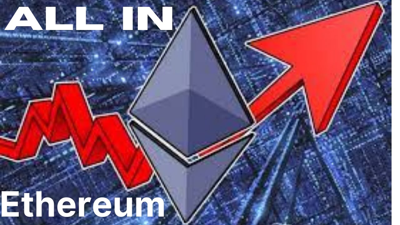 All in on Ethereum | Ethereum Crypto to the Moon - YouTube