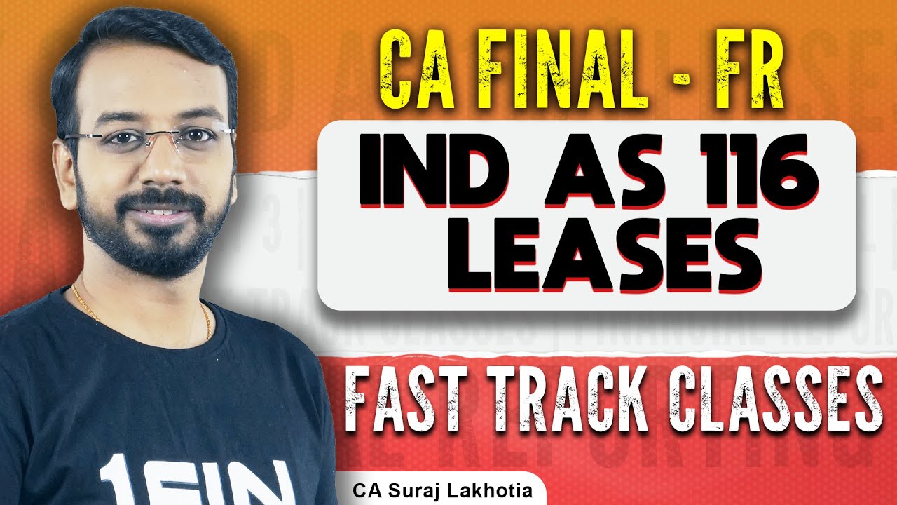 Day 3 | Ind AS 116 | Leases | CA Final | Fast Track Classes | Financial ...