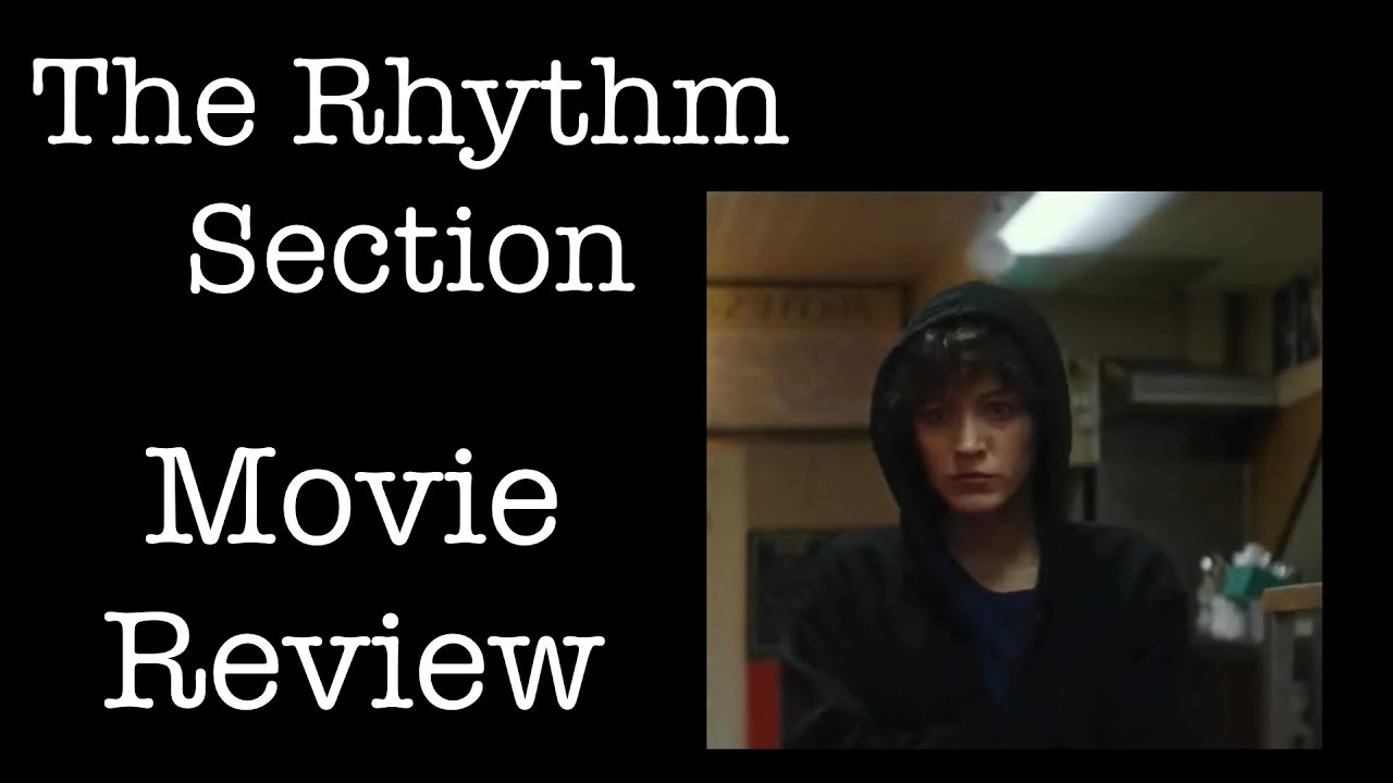 The Rhythm Section Movie Review - YouTube