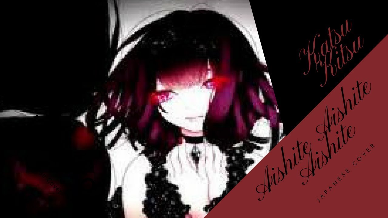 Aishite Aishite Aishite 【Japanese Cover】 +{Katsu and Kitsu}+ - YouTube