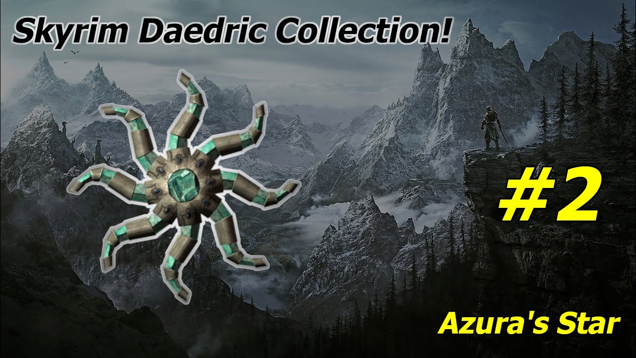 Skyrim Daedric Collection - Azura's Star (Part 2) - YouTube