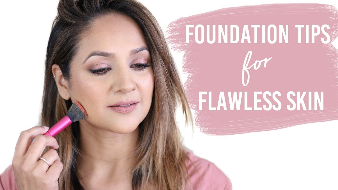 Foundation Tips for Flawless Skin - YouTube