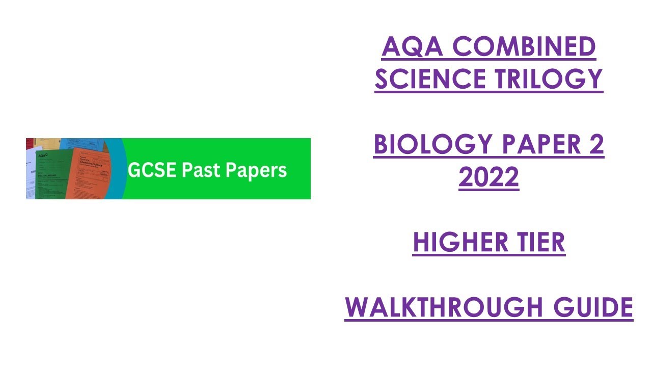 AQA Combined Science Trilogy 2022 Biology Paper 2H Walkthrough YouTube aqa-combined-science-trilogy-2022-biology-paper-2h-walkthrough-youtube