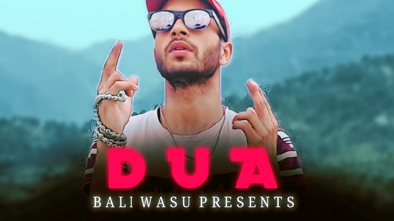 DUA__NEW SONG || OFFICIAL MUSIC VIDEO || @baliwasu&@aamirnaikofficial ...