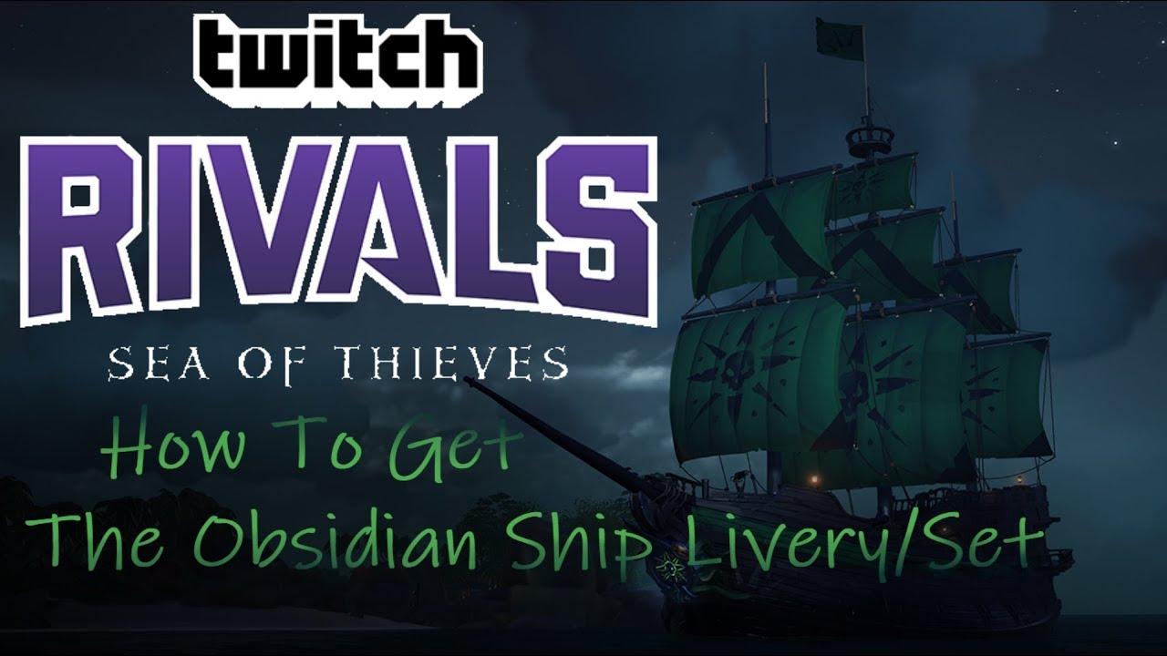 How to Get The Obsidian Ship Livery/Set Sea of Thieves - YouTube