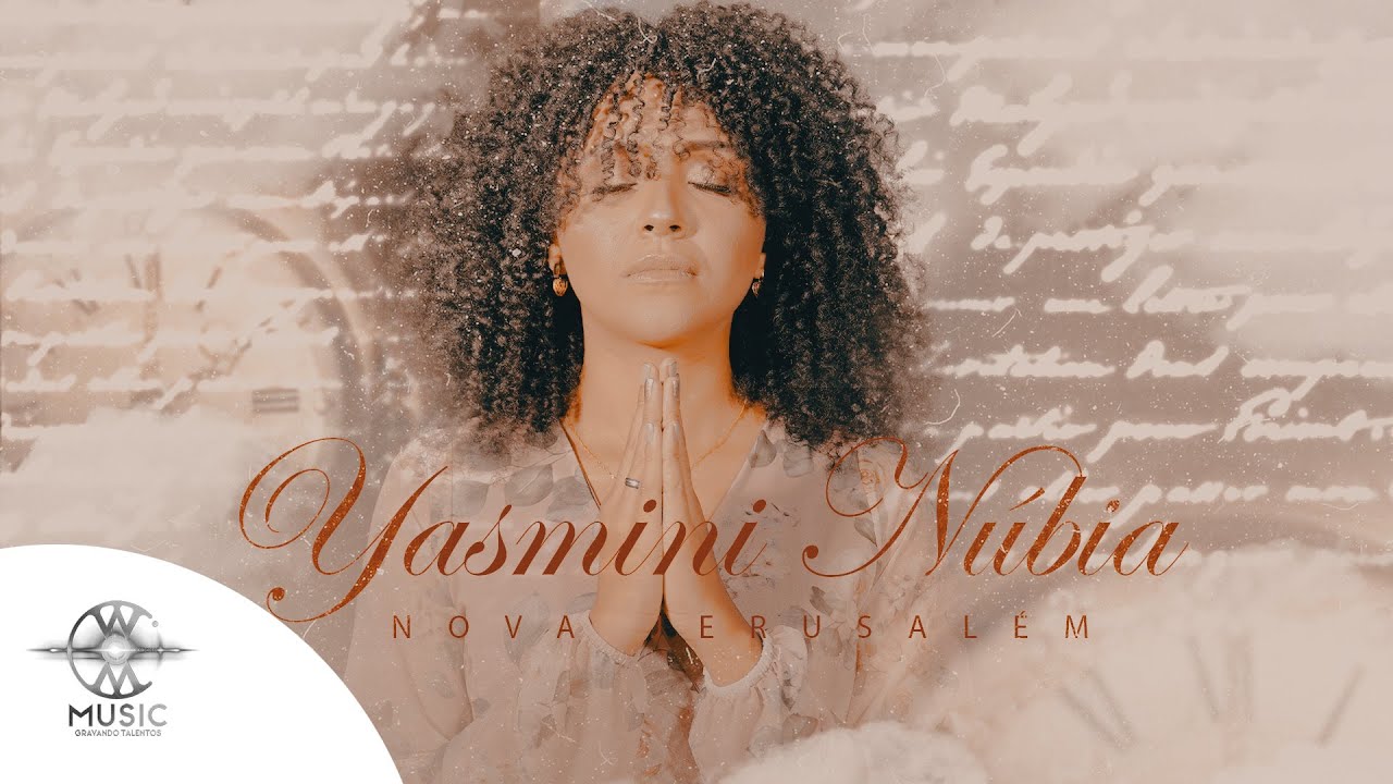 Yasmini Nubia - Nova Jerusalém - Clipe Oficial W.Music - YouTube