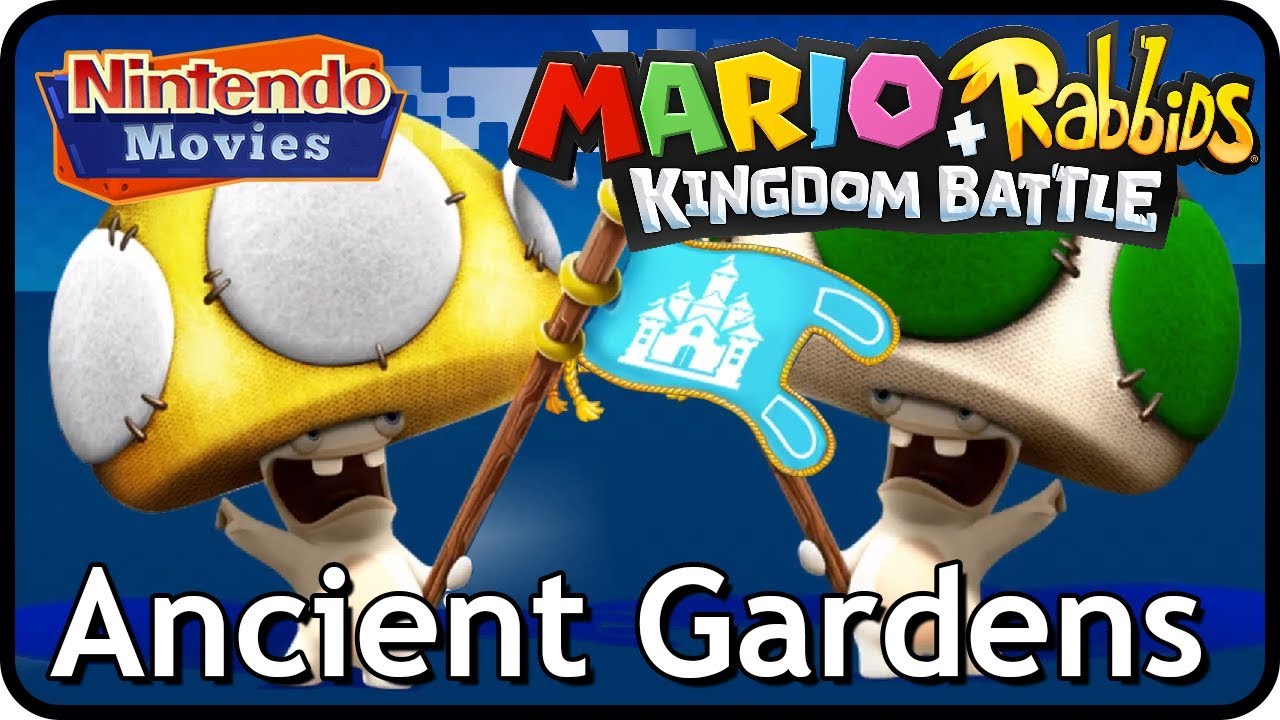 Mario + Rabbids Kingdom Battle - World 1 Ancient Gardens - All ...
