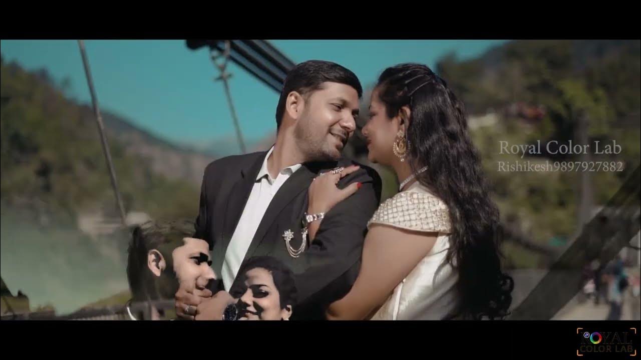 Rishikesh | Pre Wedding Shoot | Amit & Anamika | Royal Color Lab | Tehri & Rishikesh Prewedding ...