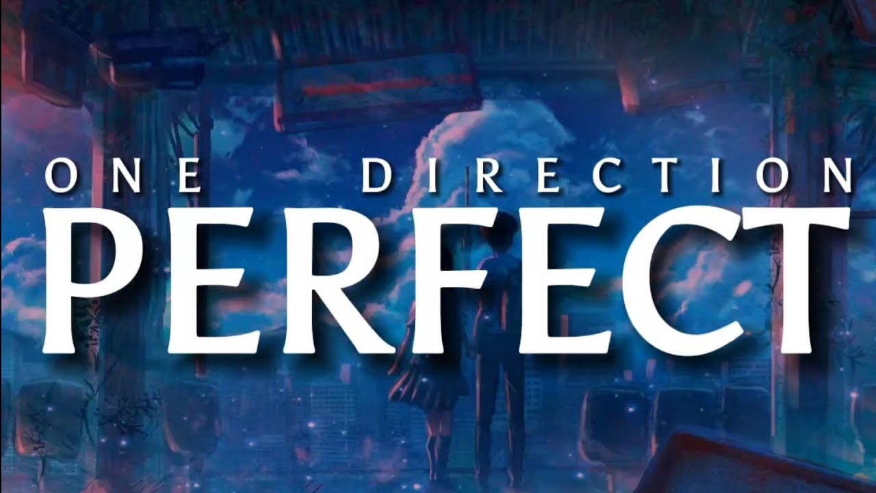 Perfect | One Direction | Lyrics - YouTube