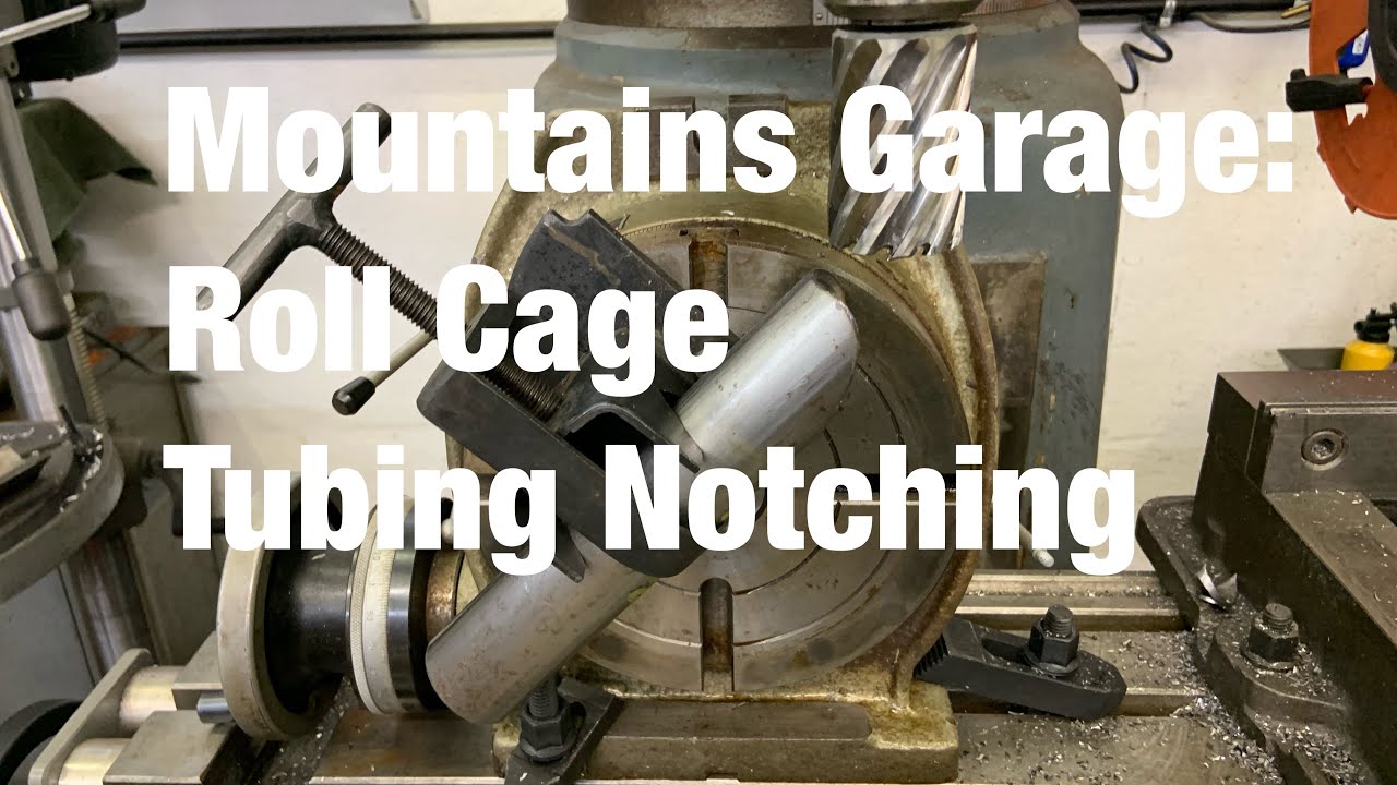 Mountains Garage: Roll Cage Tubing Notching - YouTube