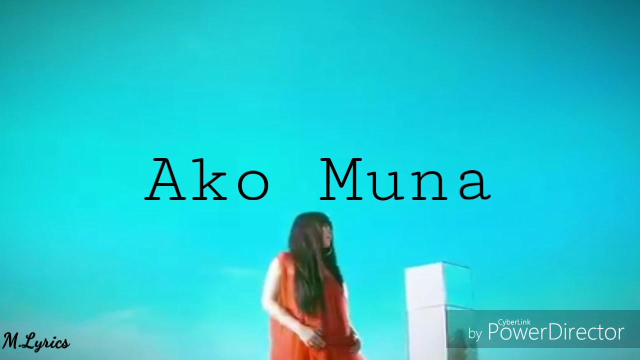 Ako Muna - Yeng Constantino lyrics - YouTube