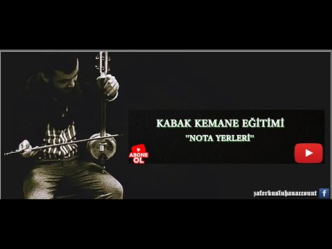 Kabak Kemane Dersi | Nota Yerleri