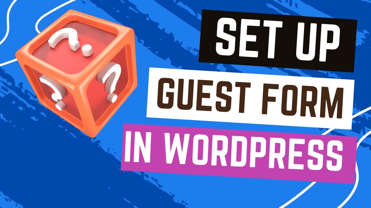 How to Set Up a WordPress Guest Form - YouTube