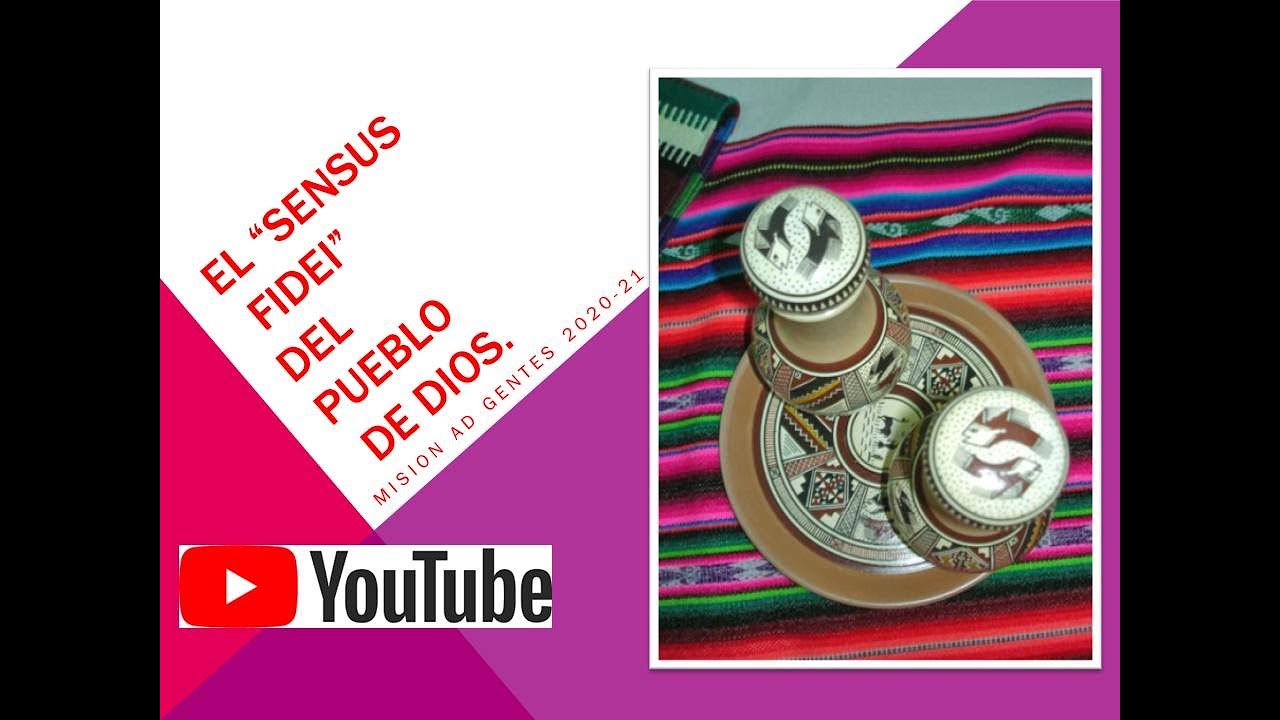 22.-EL "SENSUS FIDEI" DEL PUEBLO DE DIOS. - YouTube