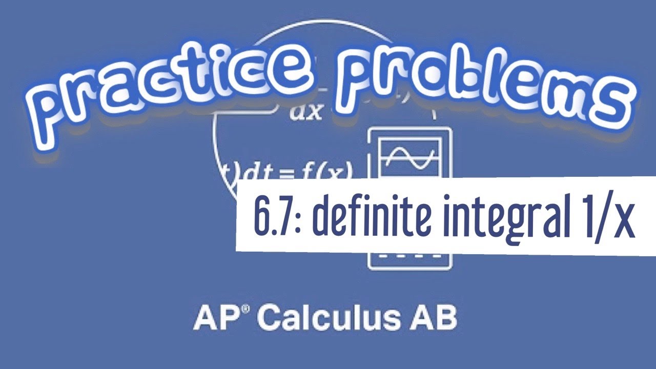 AP Calculus AB 6.7 The Definite Integral of 1/x from 1 to e^2 - YouTube