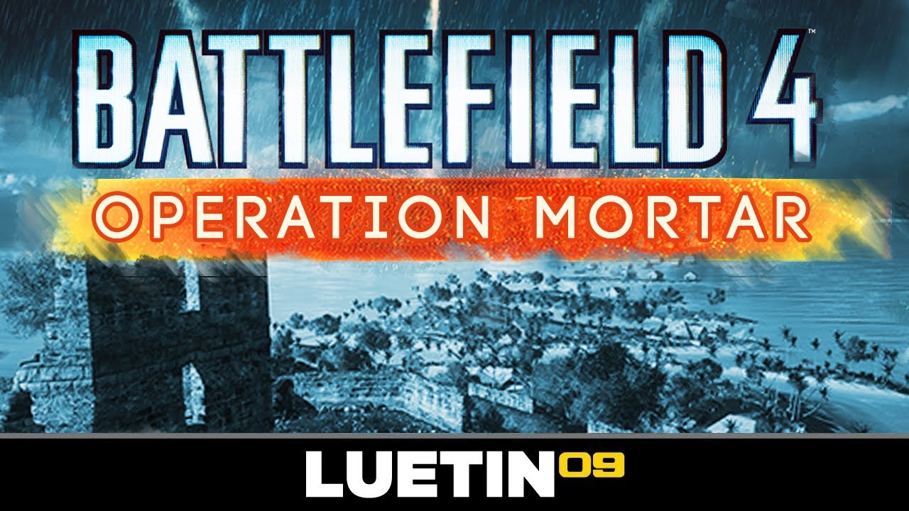 Battlefield 4 OPERATION MORTAR CARRIER ASSAULT [Exclusive Gameplay ...