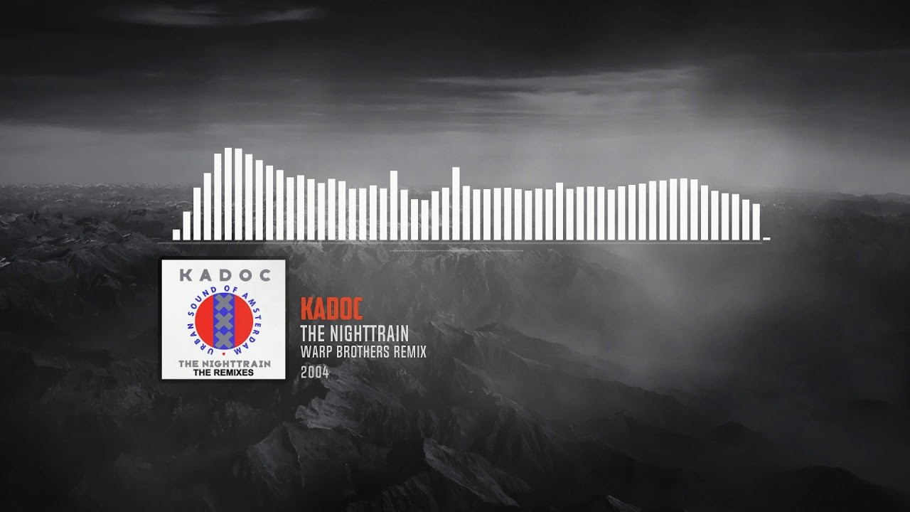 Kadoc - The Nighttrain (Warp Brothers Remix) - YouTube