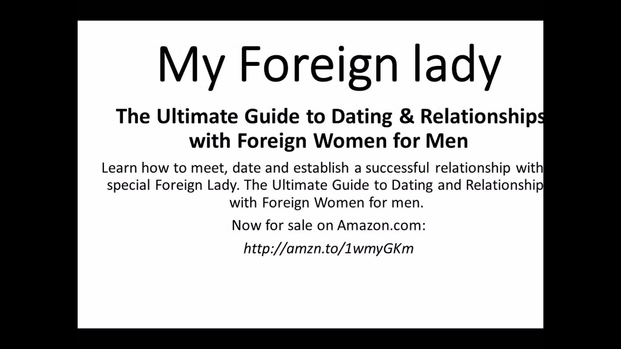 My Foreign Lady Part 2: Why You Should Date Foreign Women - YouTube