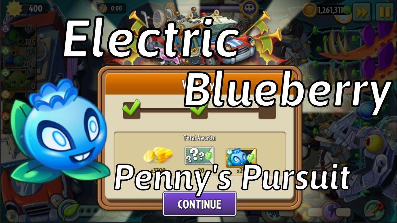 Plants vs Zombies 2 Penny's Pursuit Electric Blueberry Week 86, Day 1-5 ...