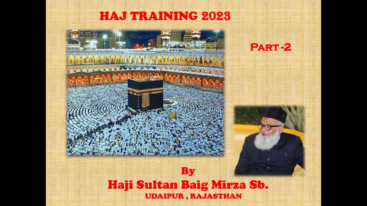 Masail E Haj हज के मसाइल | حج کیسے کریں PART - II By Haji Sultan Baig ...