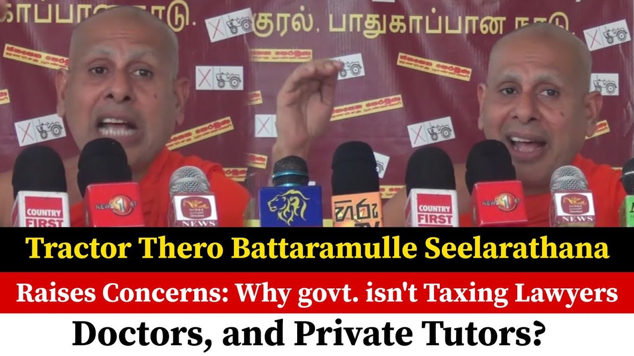 Tractor Thero Battaramulle Seelarathana Raises Concerns - YouTube