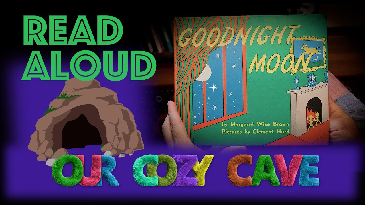 Goodnight Moon, Read Aloud | by Margaret Wise Brown | Bedtime Story in ...