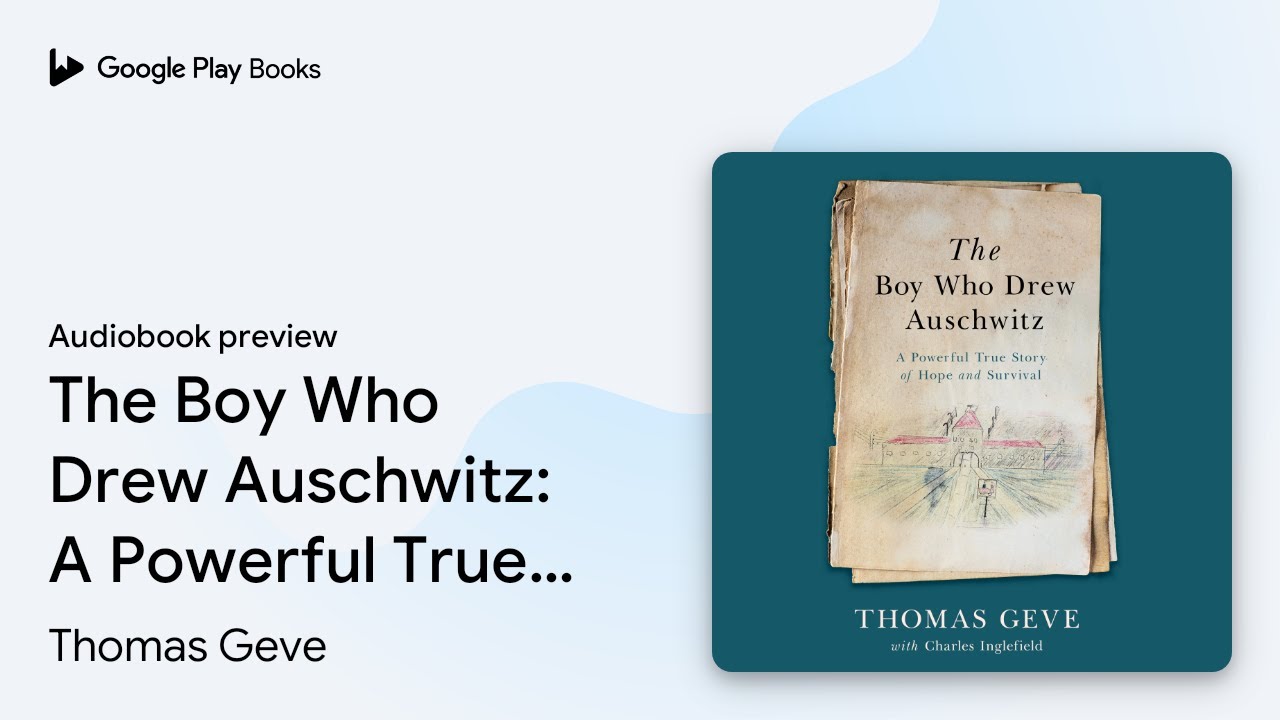 The Boy Who Drew Auschwitz: A Powerful True… by Thomas Geve · Audiobook ...
