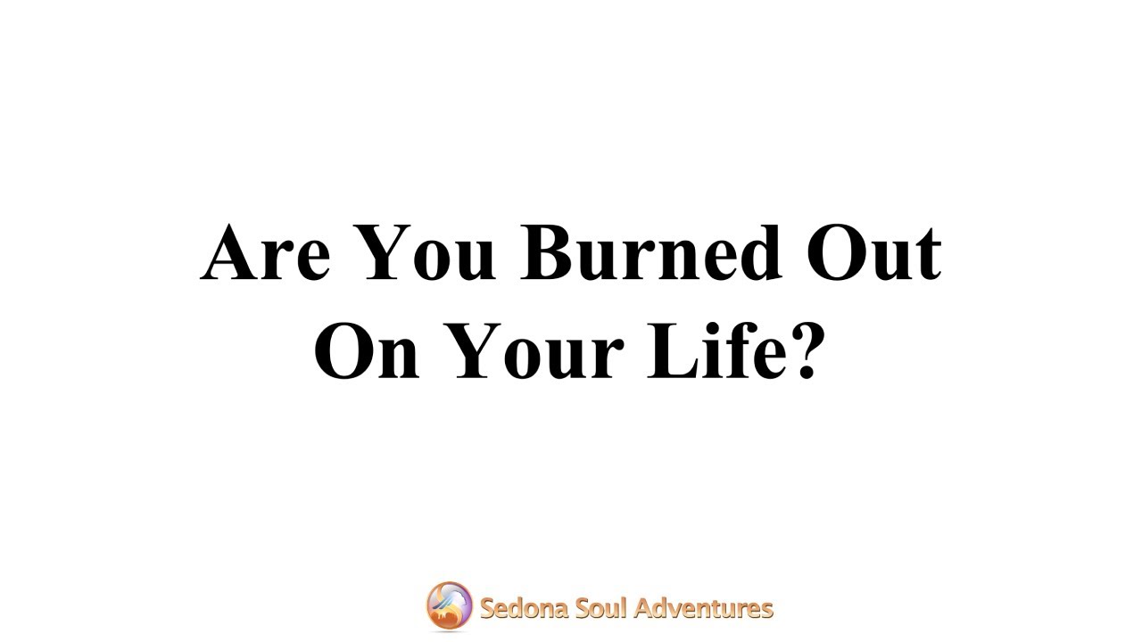 Are you burned out on your life? - YouTube