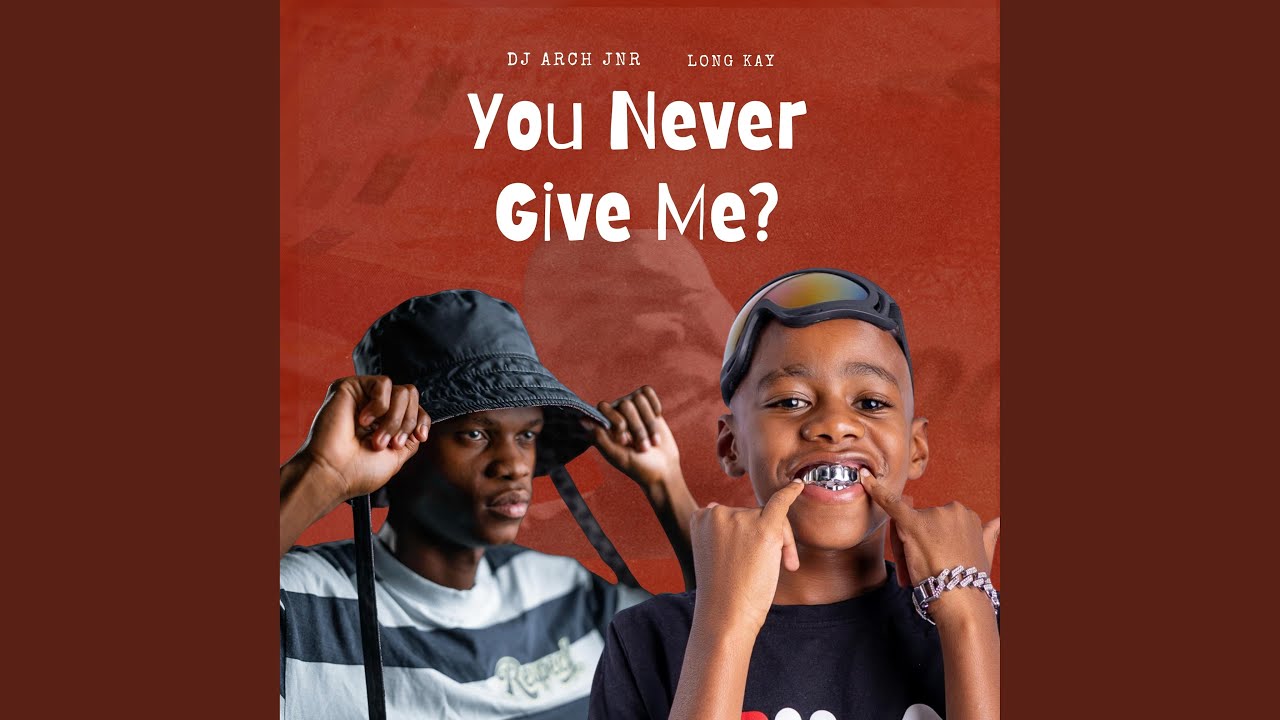 You Never Give Me? (feat. LongKay) - YouTube