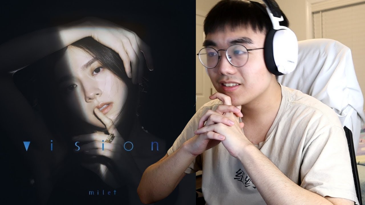 milet - visions REACTION/REVIEW Part 2 (checkmate, Who I Am, & Loved By ...