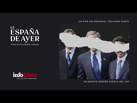 11M - Un país sin memoria: Parte 2