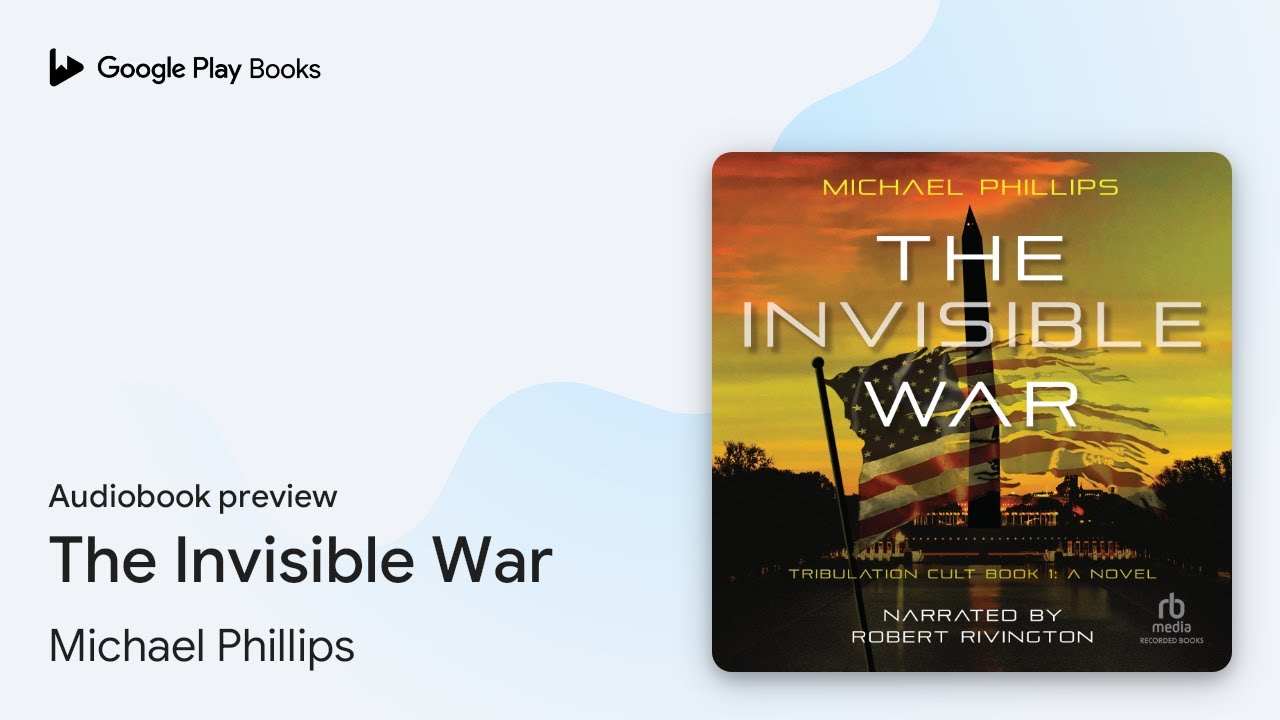 The Invisible War by Michael Phillips · Audiobook preview - YouTube