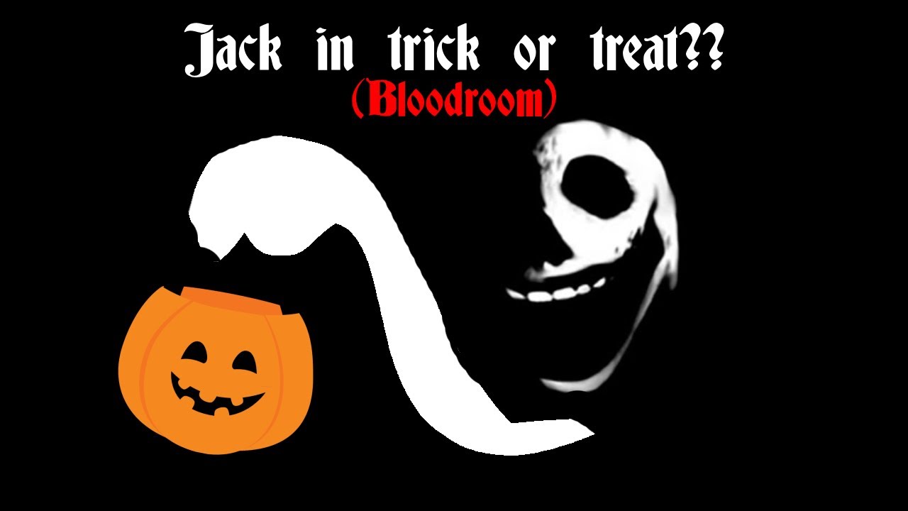 Jack blood room in the Newer updates (Trick Or Treat) - YouTube