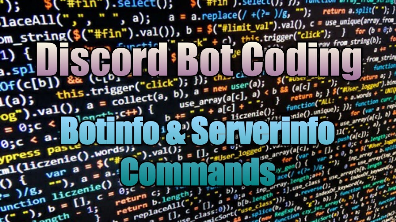 Botinfo And Serverinfo Commands Discord Bot Coding 2 Youtube 8697