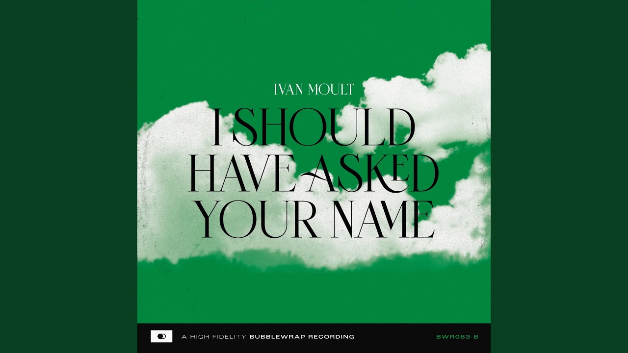 I Should Have Asked Your Name - YouTube