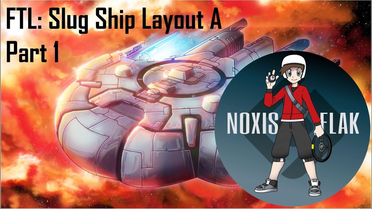 FTL Slug Ship Layout A Lil' Slugger Part 1 - YouTube