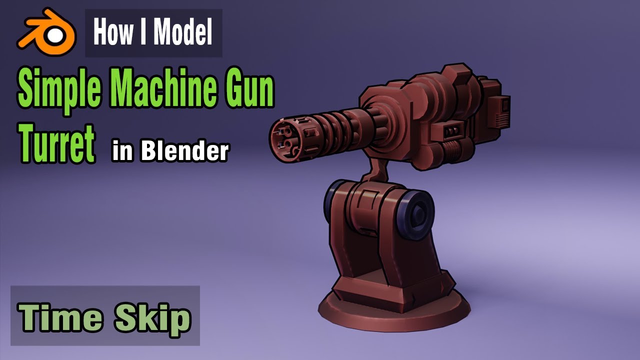Model Simple Machine Gun Turret Low Poly Blender - 3DModelingMystics # ...
