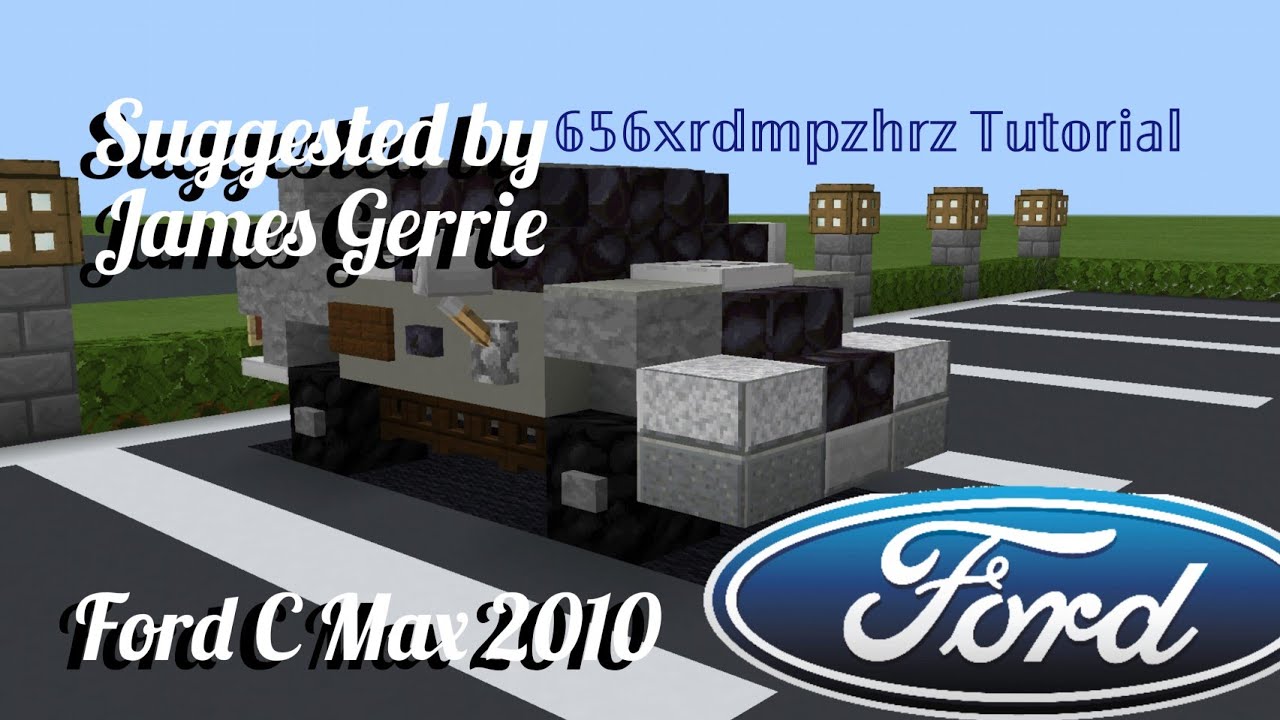 Minecraft: Ford C Max 2010 Tutorial - YouTube