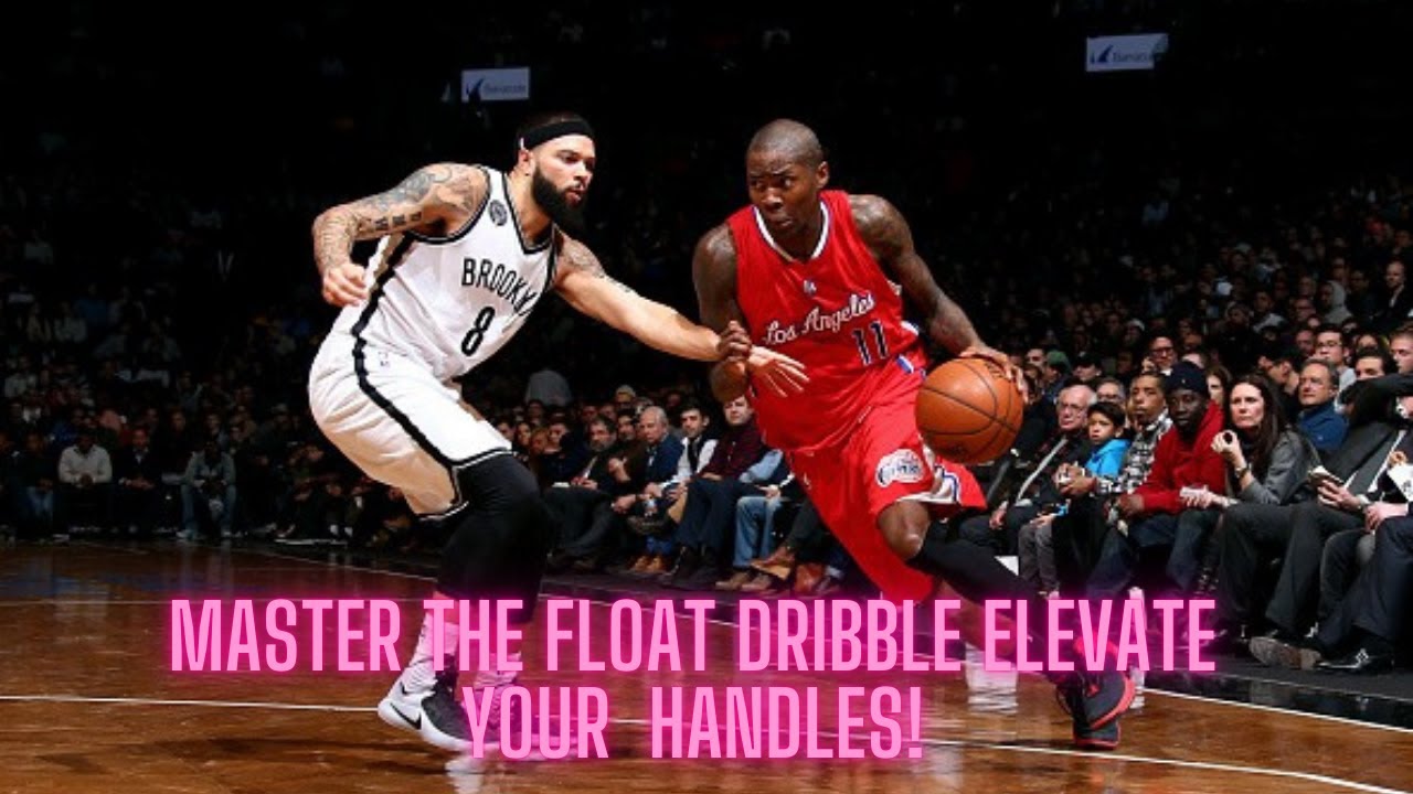 Master the Float Dribble Elevate Your Handles! - YouTube