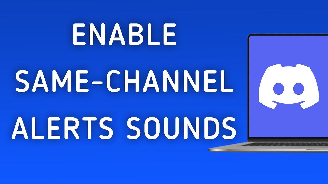 How To Enable Same-Channel Notifications Sounds On Discord App On PC ...