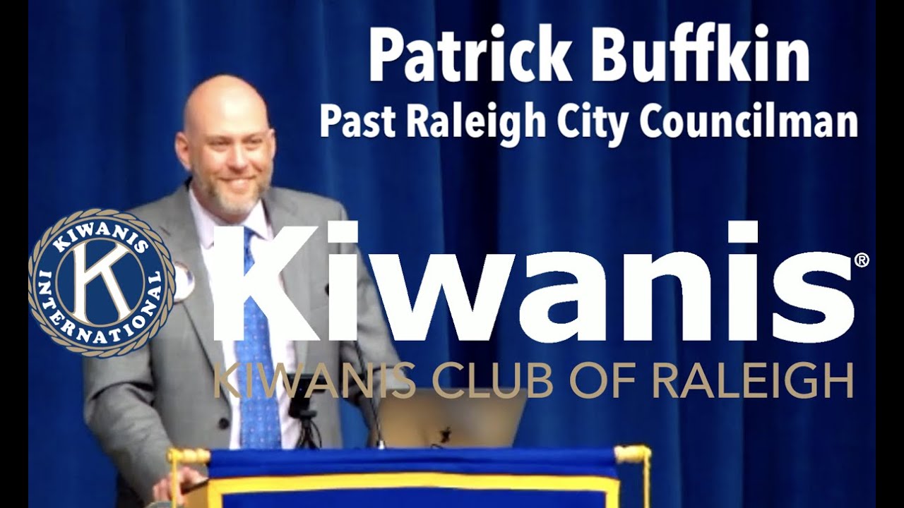 March 31, 2023 - Raleigh Kiwanis Welcomes Patrick Buffkin, Former Raleigh City Councilman - YouTube