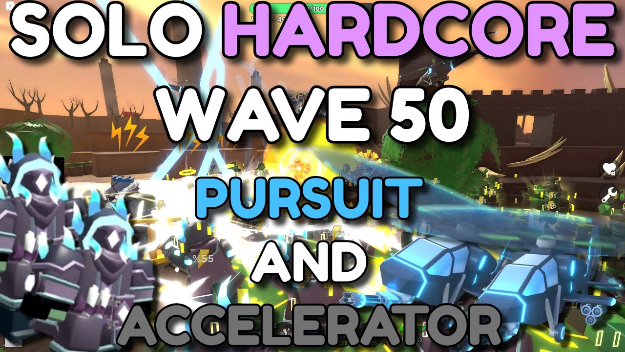 SOLO HARDCORE WAVE 50 WITH PURSUIT + ACCELERATOR | ROBLOX TOWER DEFENSE ...