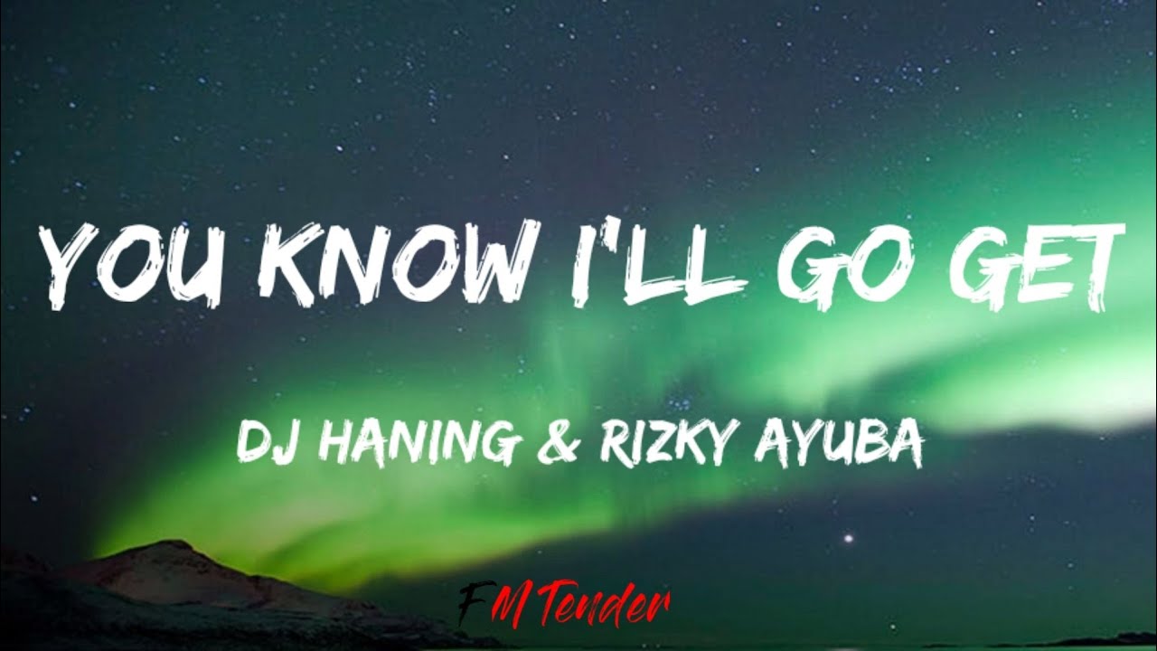 Tiktok Song | Meme Song | You Know I'll Go Get - Haning & Rizky Ayuba ...