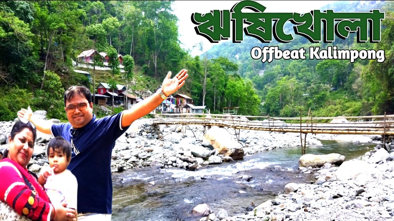 RISHIKHOLA | An Offbeat Destination of Kalimpong | Hakuna matata ...