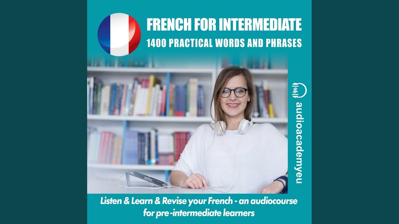Chapter 361 - Learn French - For Intermediate - YouTube