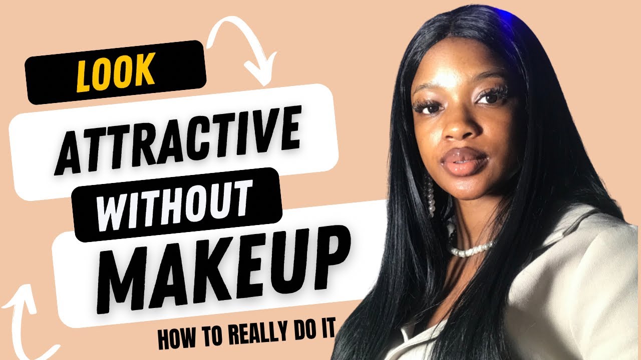 How To Look Attractive And Glow Without Makeup Glow Up Achieve Your