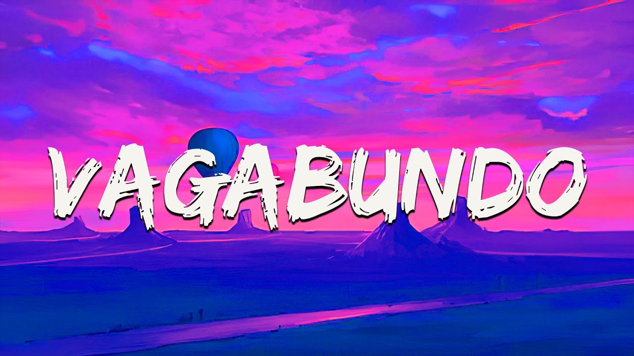 Sebastián Yatra, Manuel Turizo, Beéle - VAGABUNDO (Letra) - YouTube