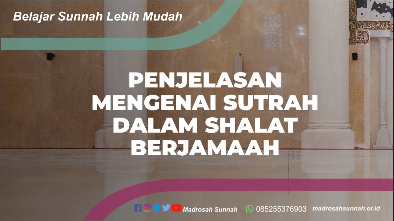 Penjelasan Mengenai Sutrah Dalam Shalat Berjamaah - YouTube
