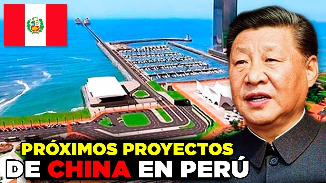 LOS PRÓXIMOS MEGAPROYECTOS DE CHINA EN PERÚ: DOMINARÁ TODO - YouTube