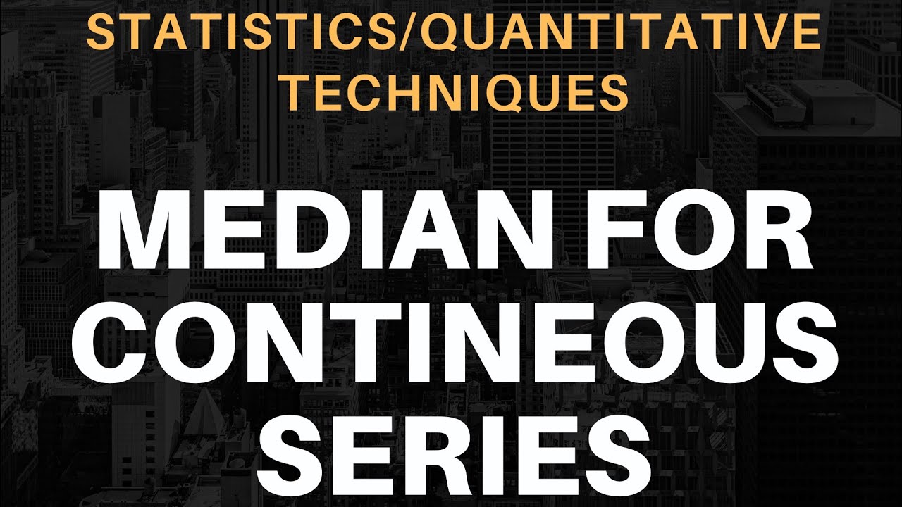 Median for Continuous Series - YouTube